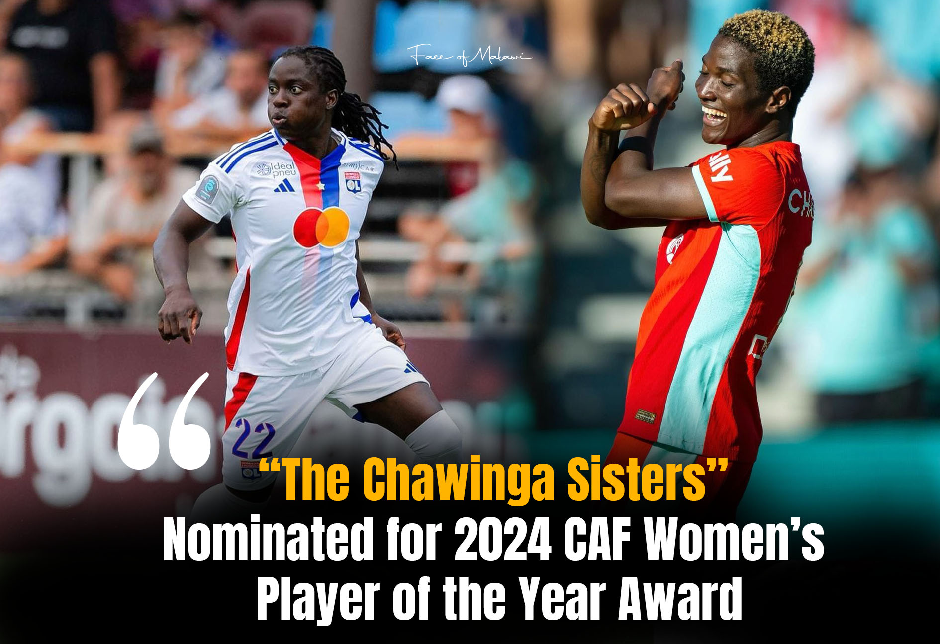 The Chawinga Sisters Nominated for 2024 CAF Women’s Player of the Year Award – Face of Malawi