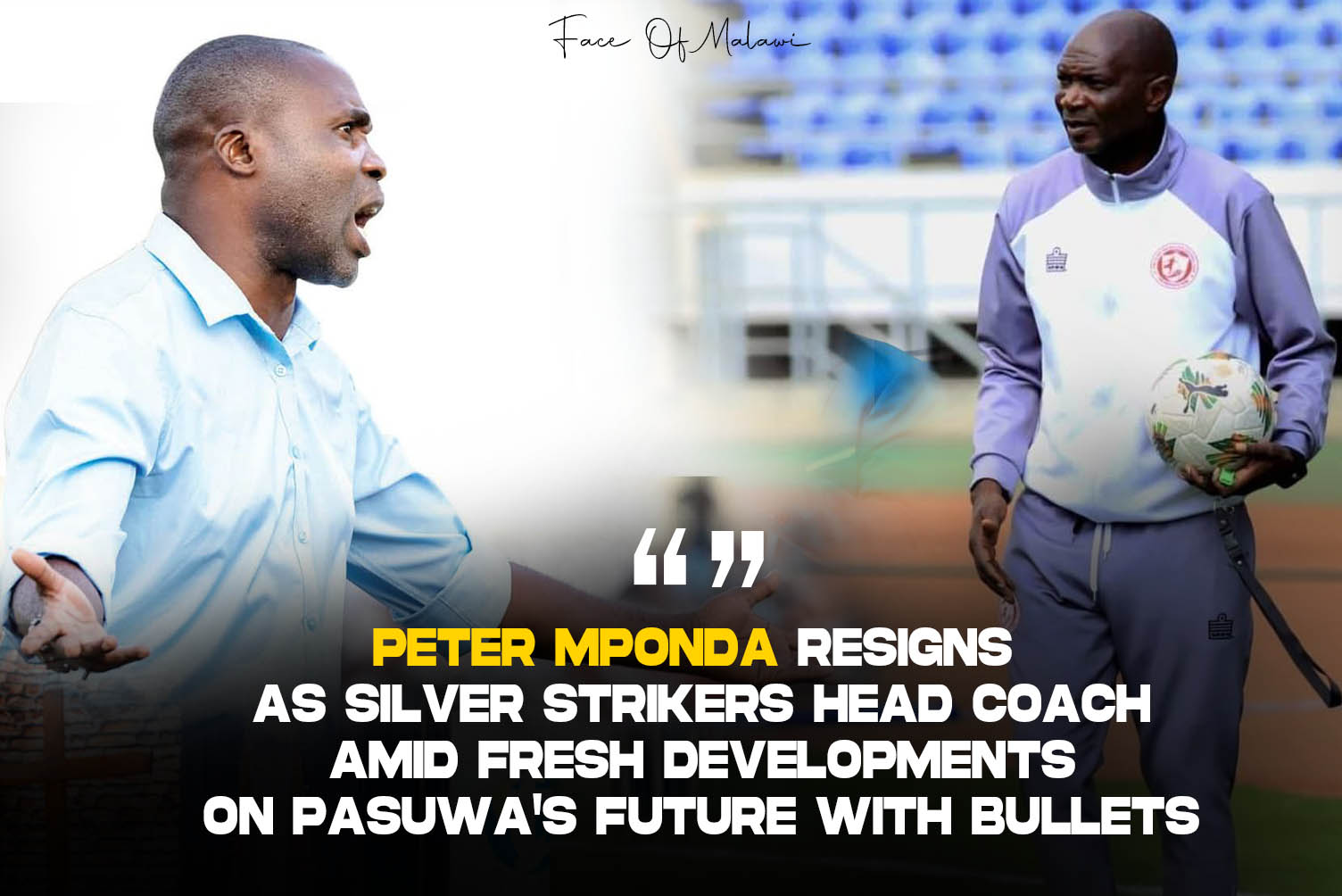 Peter Mponda Resigns as Silver Strikers Head Coach Amid Fresh ...