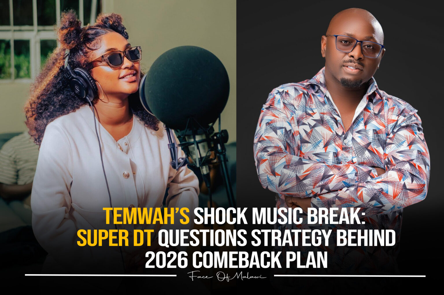 Temwah Hits Pause Button On Music – Face of Malawi